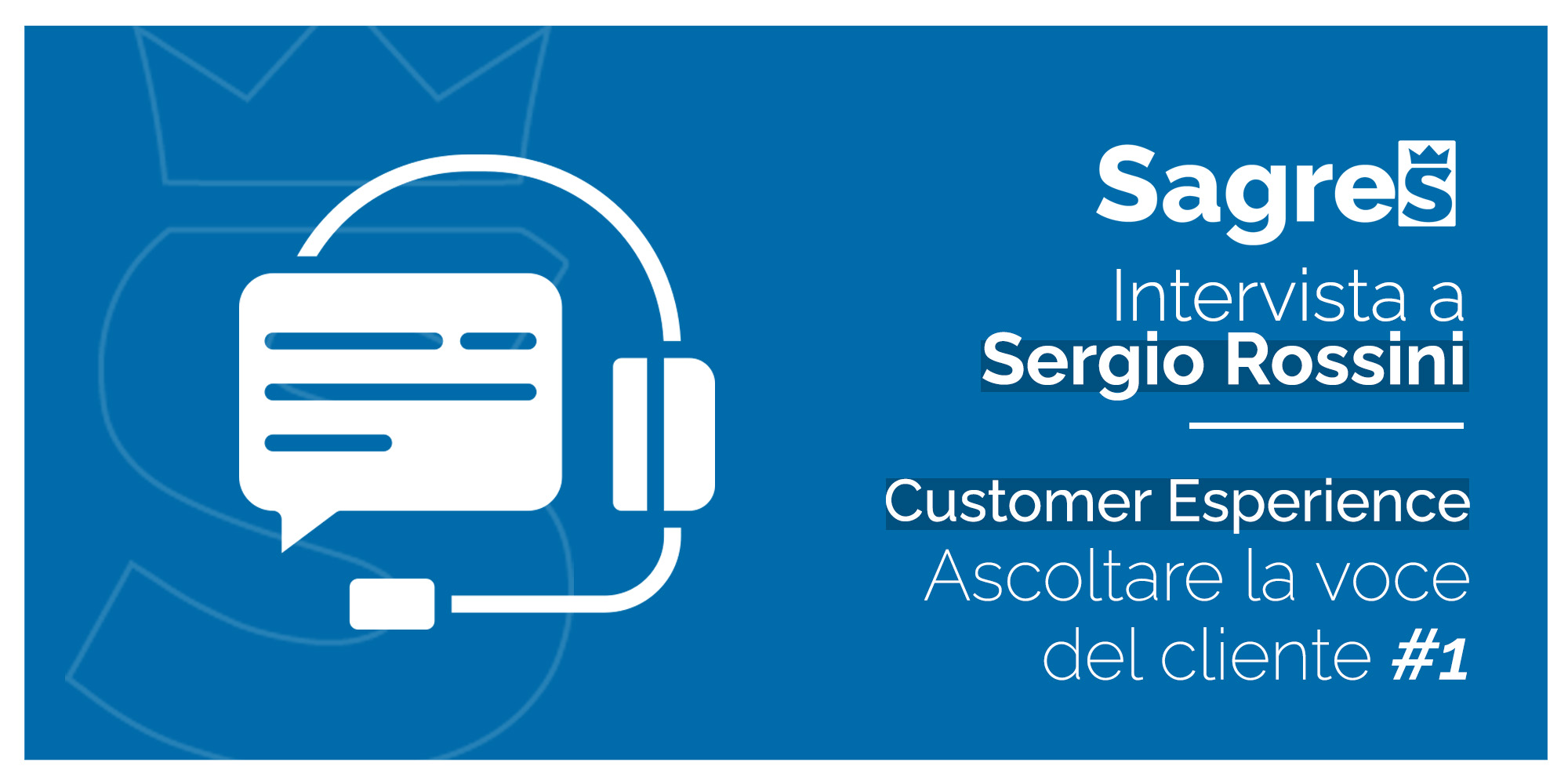 Customer Experience: ascoltare la Voce del Cliente #1